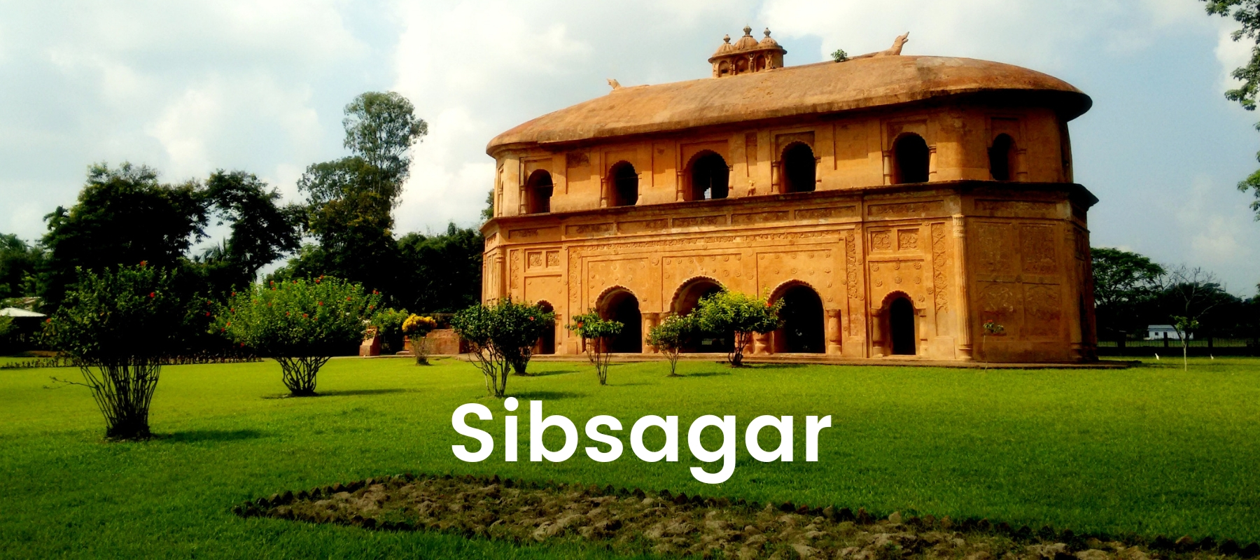 Sibsagar | India Heritage Walks